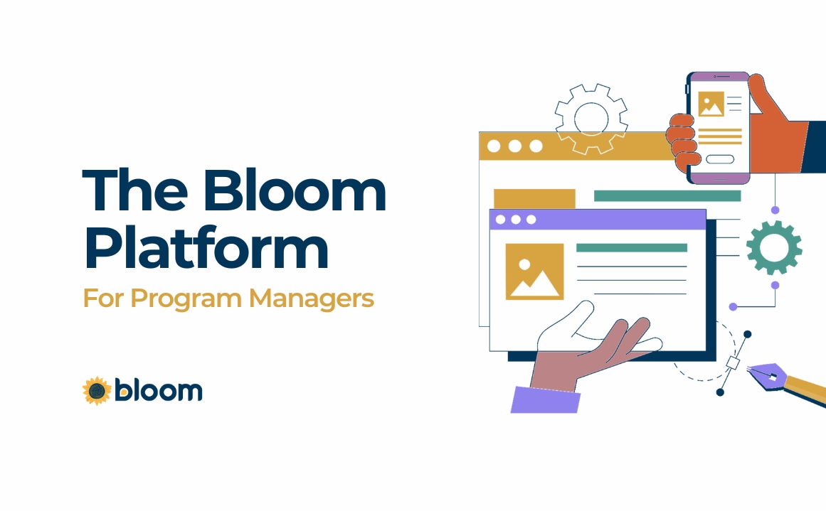 The Bloom Platform – For Program Managers